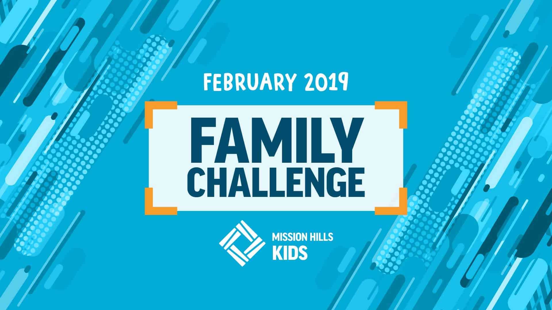 February Family Challenge | Be Intentional | Mission Hills Church