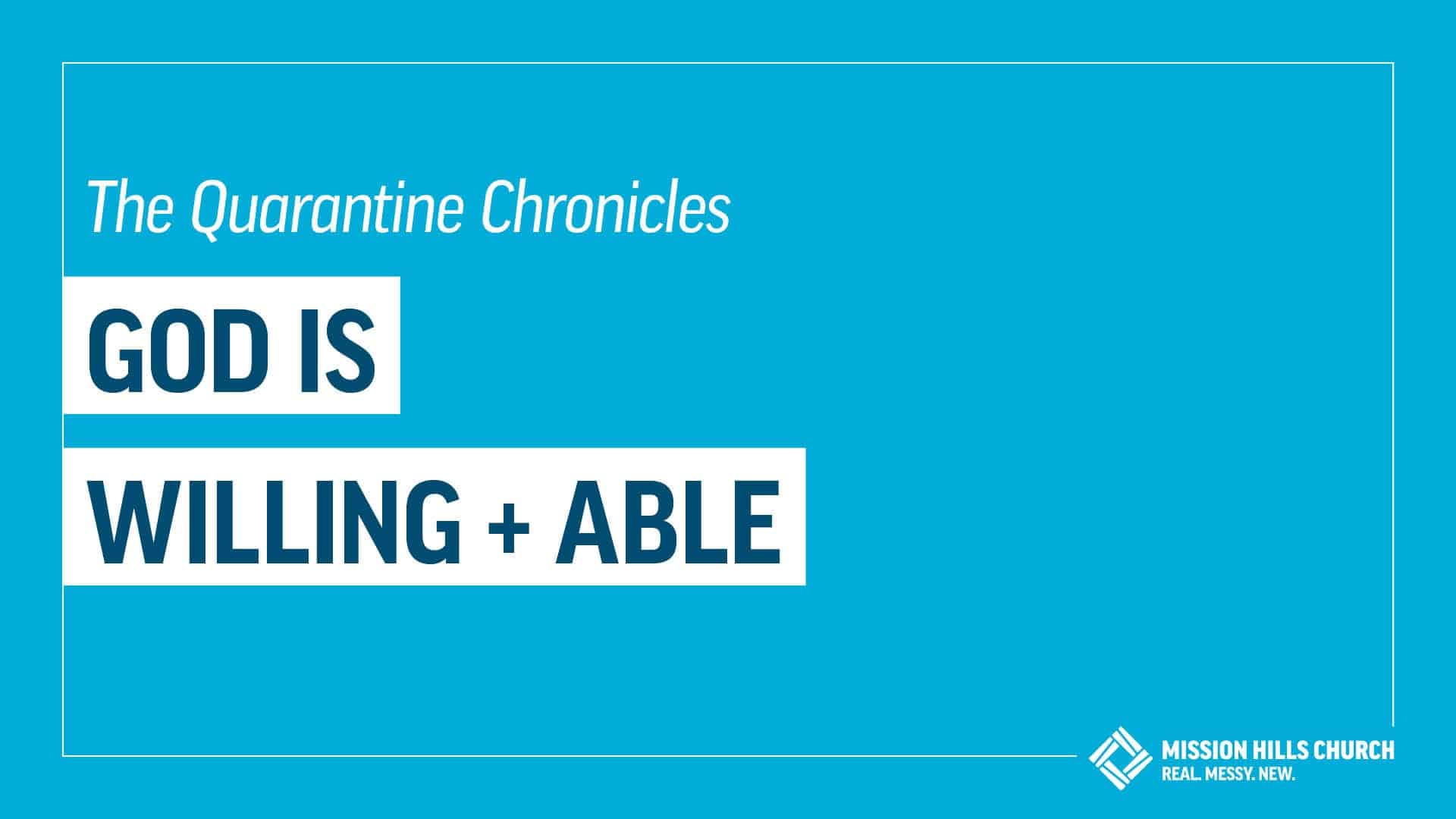 Week 2 | God is Willing + Able | Mission Hills Church