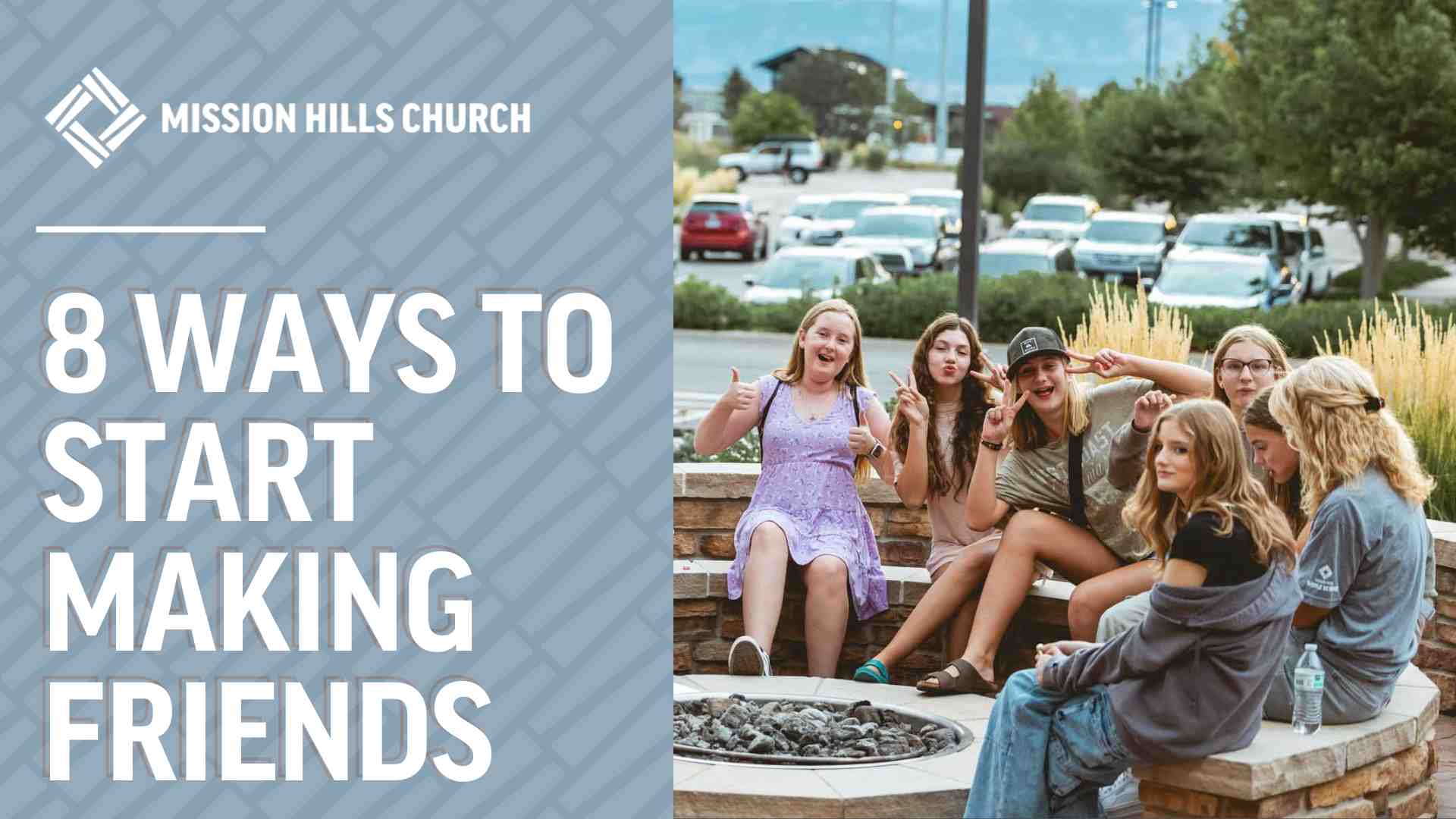 8 Ways to Start Making Friends | Mission Hills Church Blog