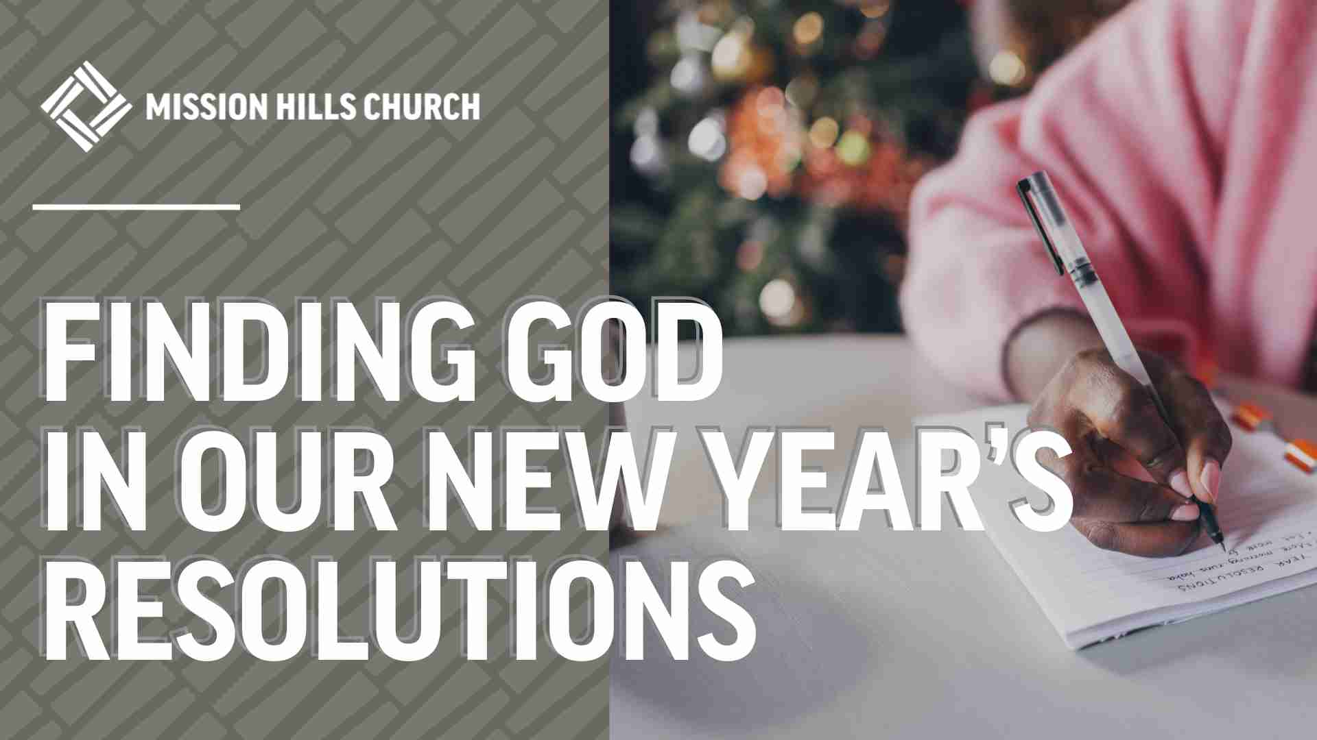 Finding God in Our New Year's Resolutions | Mission Hills Church Blog