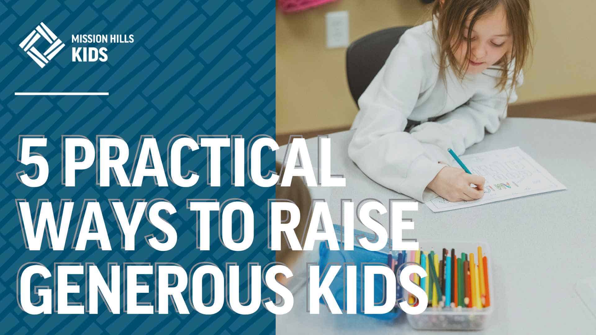 5 Practical Ways to Raise Generous Kids